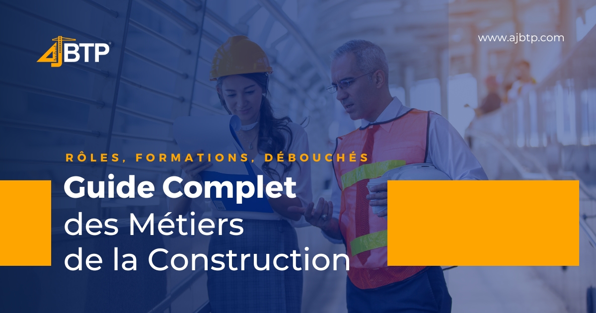 Guide Complet des Métiers du BTP & de la Construction - AJBTP